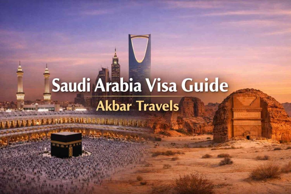 Saudi Arabia Visa Guide - Akbar Travels